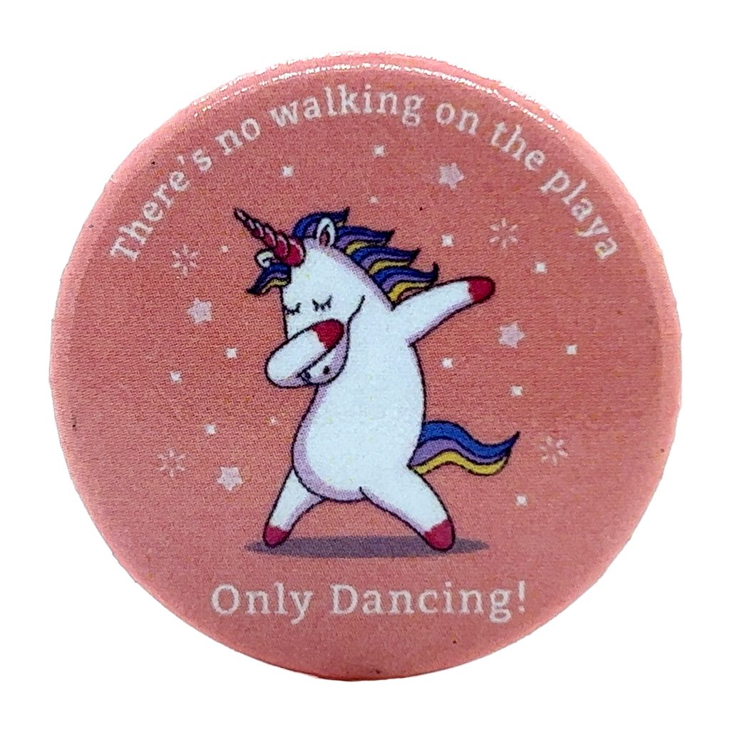 There's no walking on the playa, Only Dancing, Button - Playa Makers